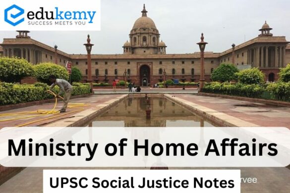 Ministry of Home Affairs - UPSC Social Justice Notes
