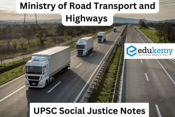Ministry of Road Transport and Highways - UPSC Social Justice Notes
