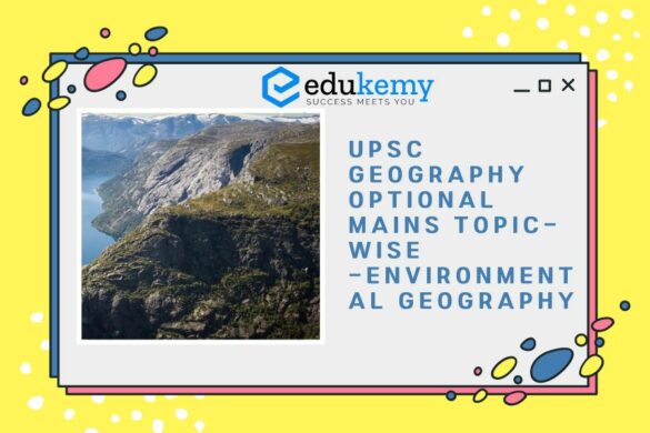 UPSC Geography Optional Mains Topic Wise Questions