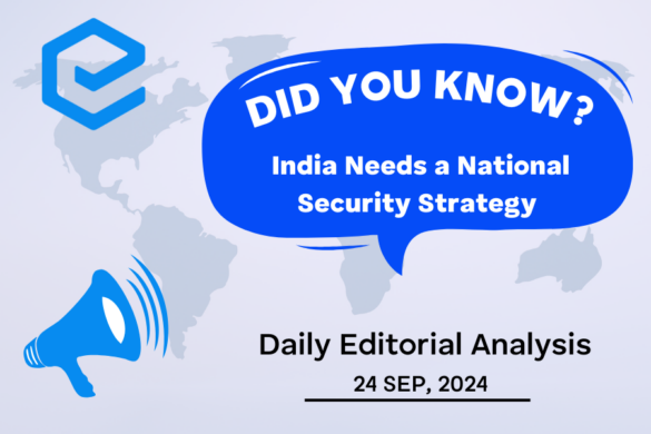 India Needs a National Security Strategy - UPSC Daily