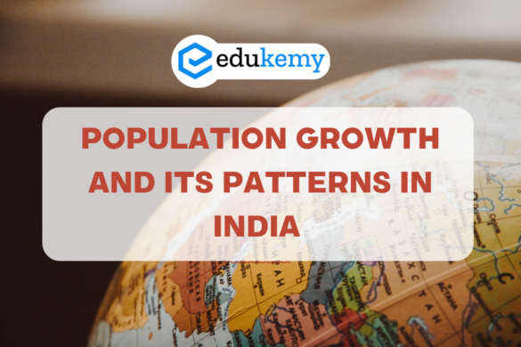 Population Growth and Its Patterns in India - Blog