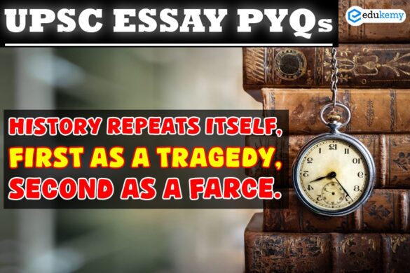 UPSC Essay PYQ (2021): History repeats itself, first as a tragedy ...