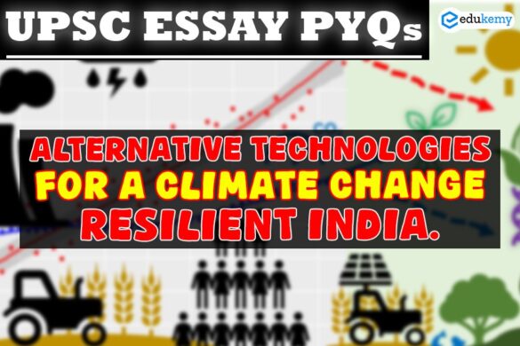 UPSC Essay PYQ 2018: Alternative technologies for a climate change ...